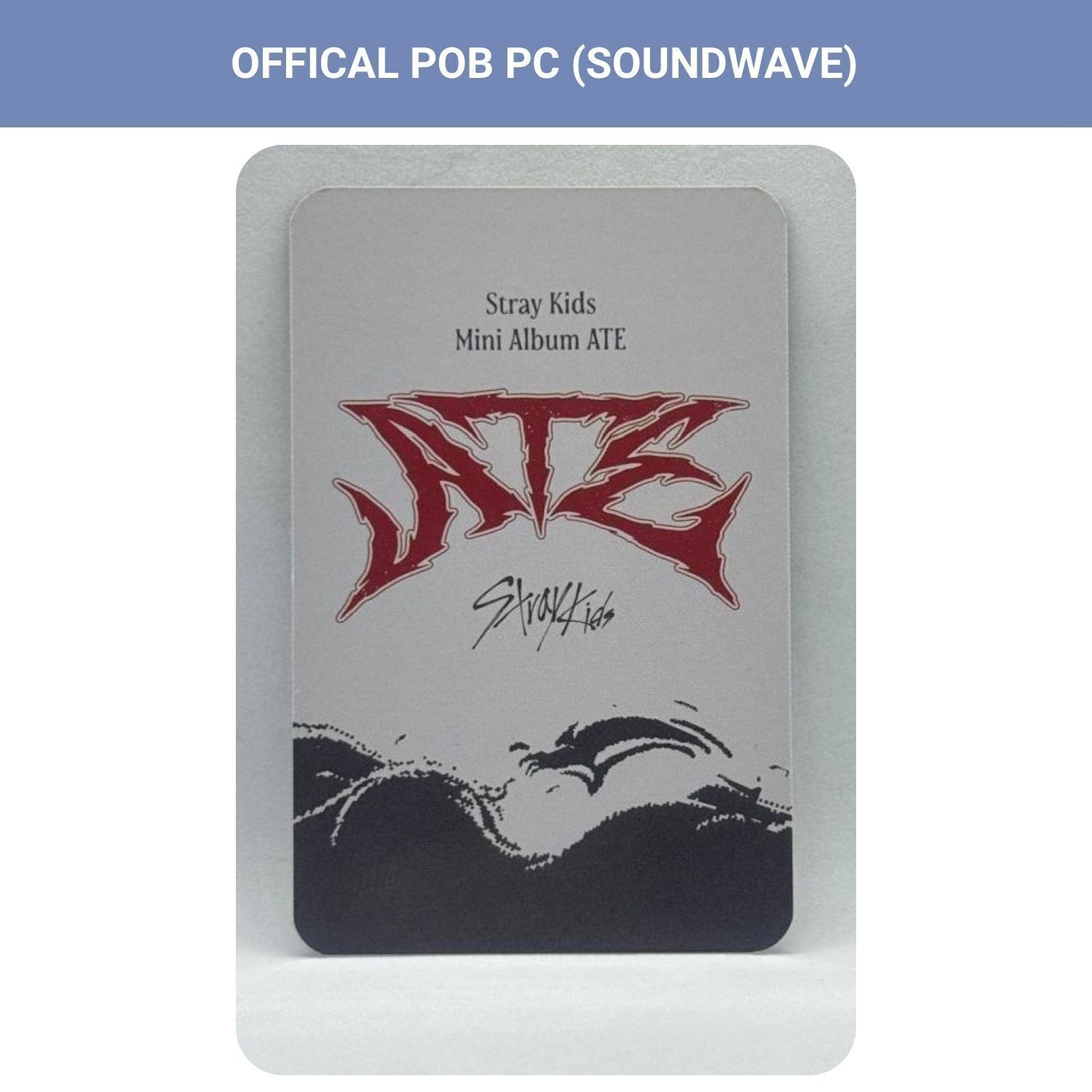 STRAY KIDS Han '' ATE '' Soundwave POB PC