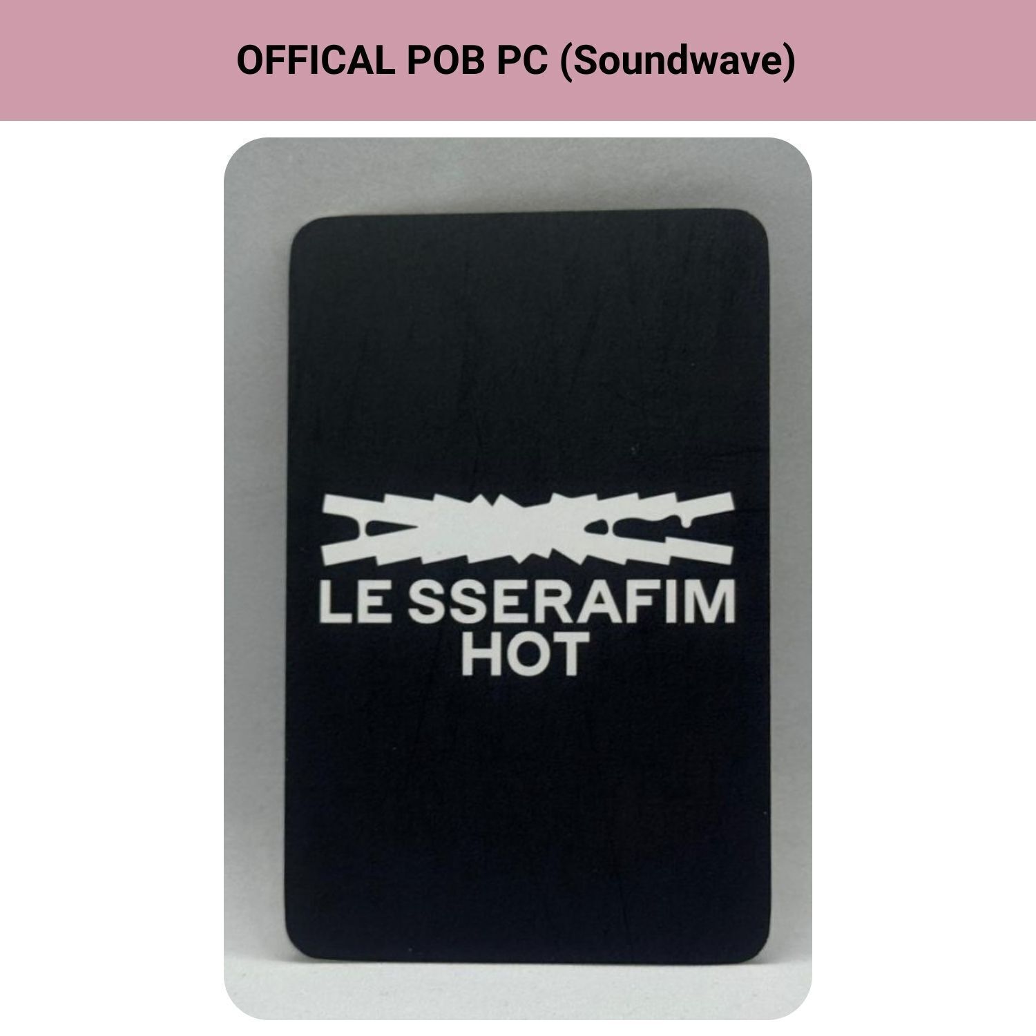 LE SSERAFIM Chaewon '' Hot '' Soundwave POB Photocard